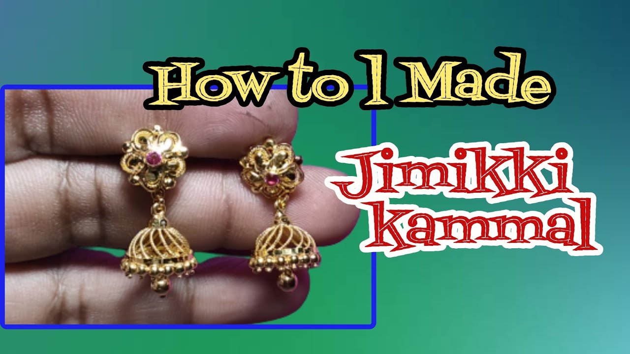916 Gold Handmade jimmiki Kammal | Earing Making video - YouTube