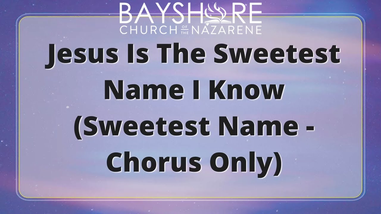 Jesus Is the Sweetest Name I Know - Chorus Only - Split Track - YouTube