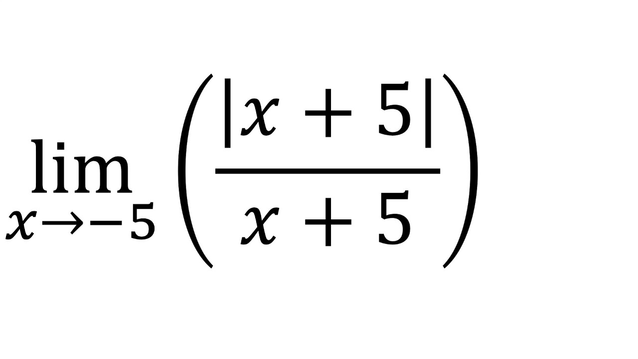 Limit of ((|x+5|)/(x+5)) as x approaches -5 - YouTube
