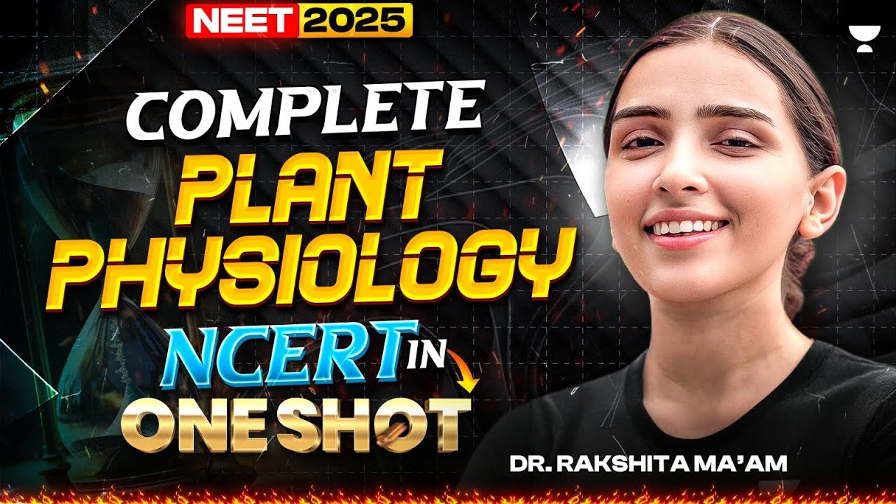 🌿 Complete Plant Physiology Unit | Class 11 | In One Shot | NCERT Line ...