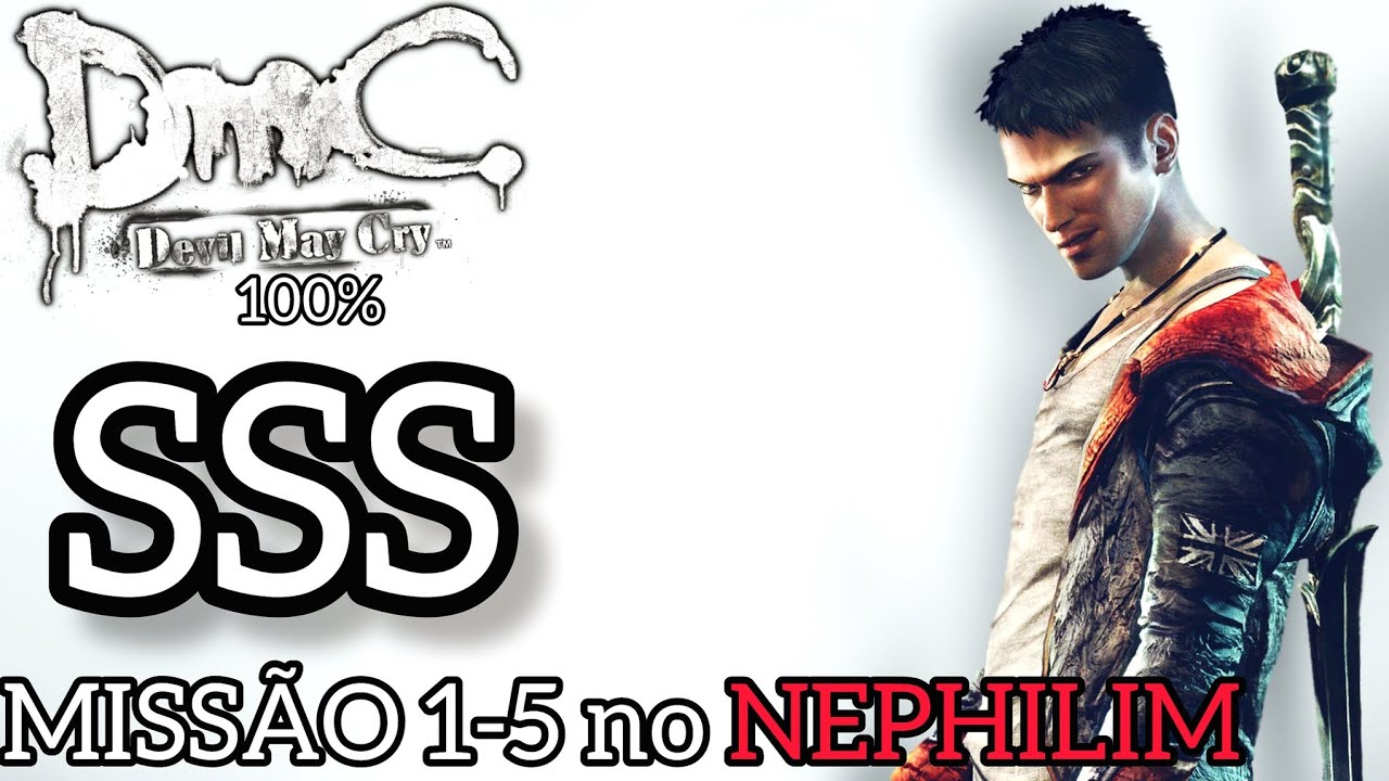 DmC: Devil May Cry 100% - #11: Guia de Como Conseguir SSS Rank no Nephilim (M1-M5) - YouTube