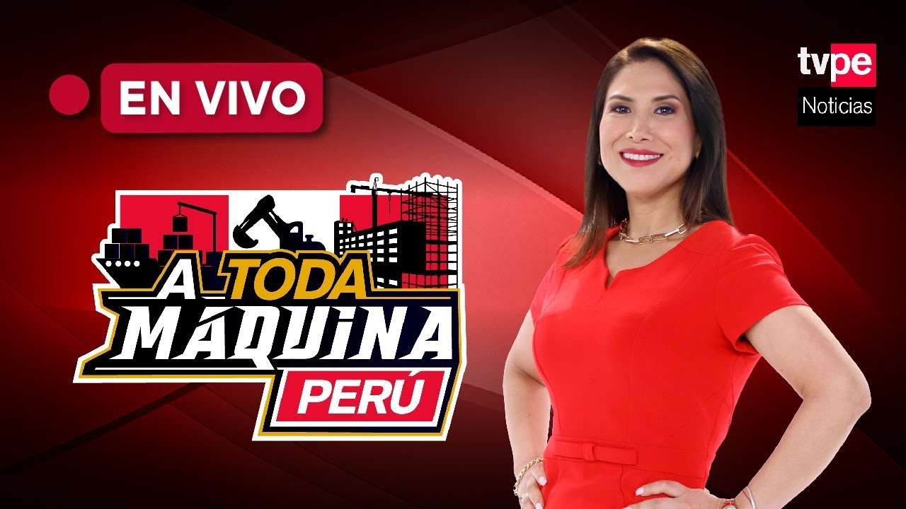 TVPerú Noticias EN VIVO: "A Toda Máquina Perú" del jueves 26 de ...
