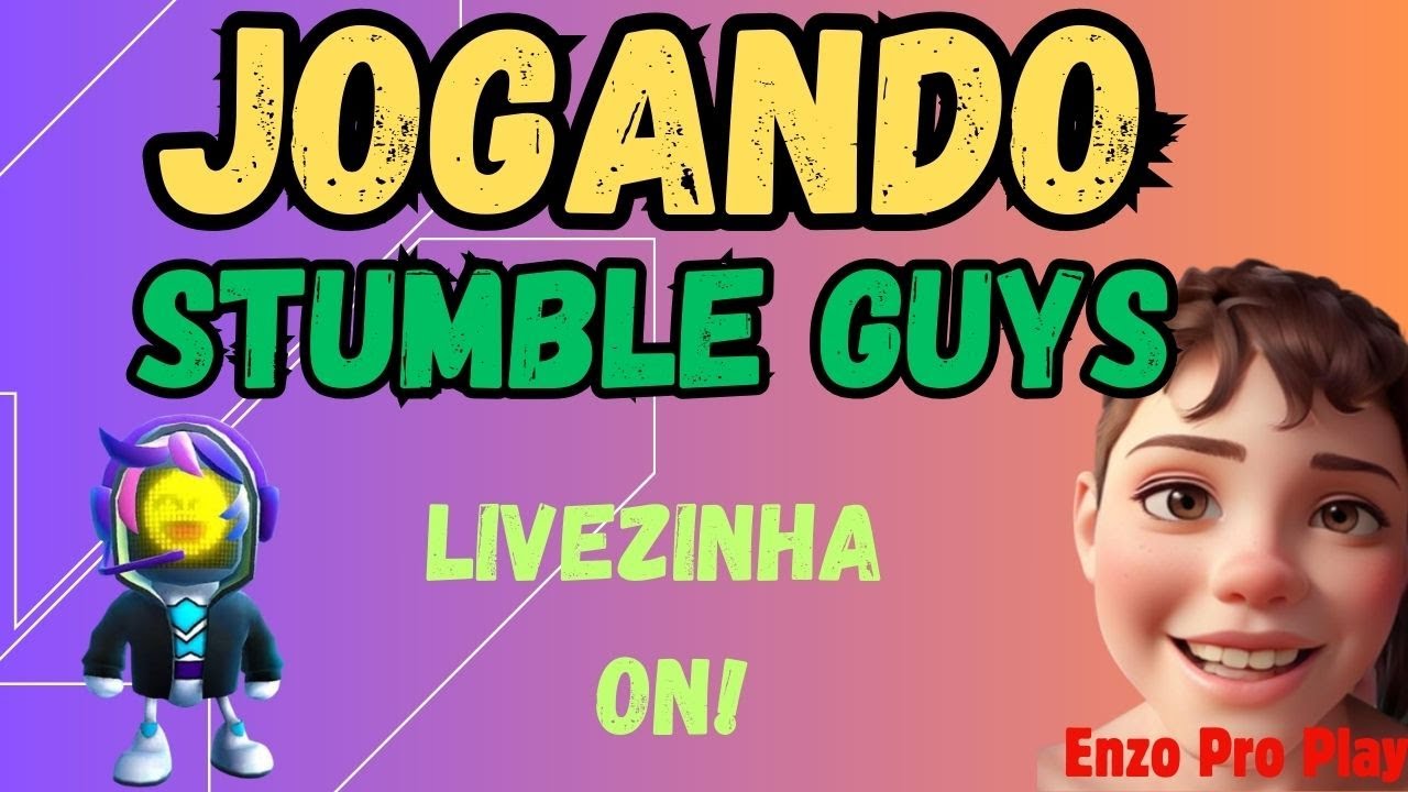 ENZO PRO PLAYER *A LIVE JÁ COMEÇOU* STUMBLE GUYS AO VIVO - YouTube