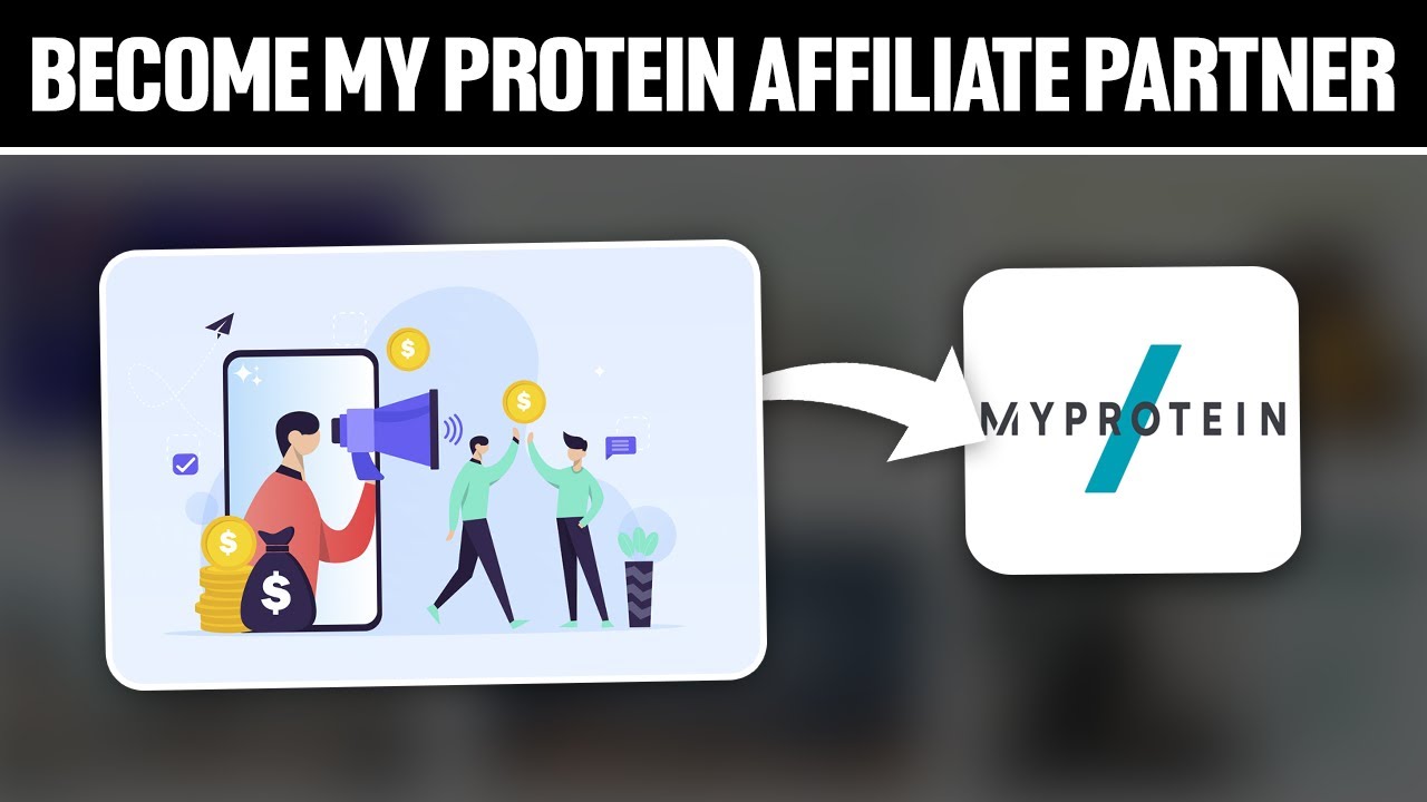 How To Become MyProtein Affiliate Partner 2023! (Full Tutorial) - YouTube