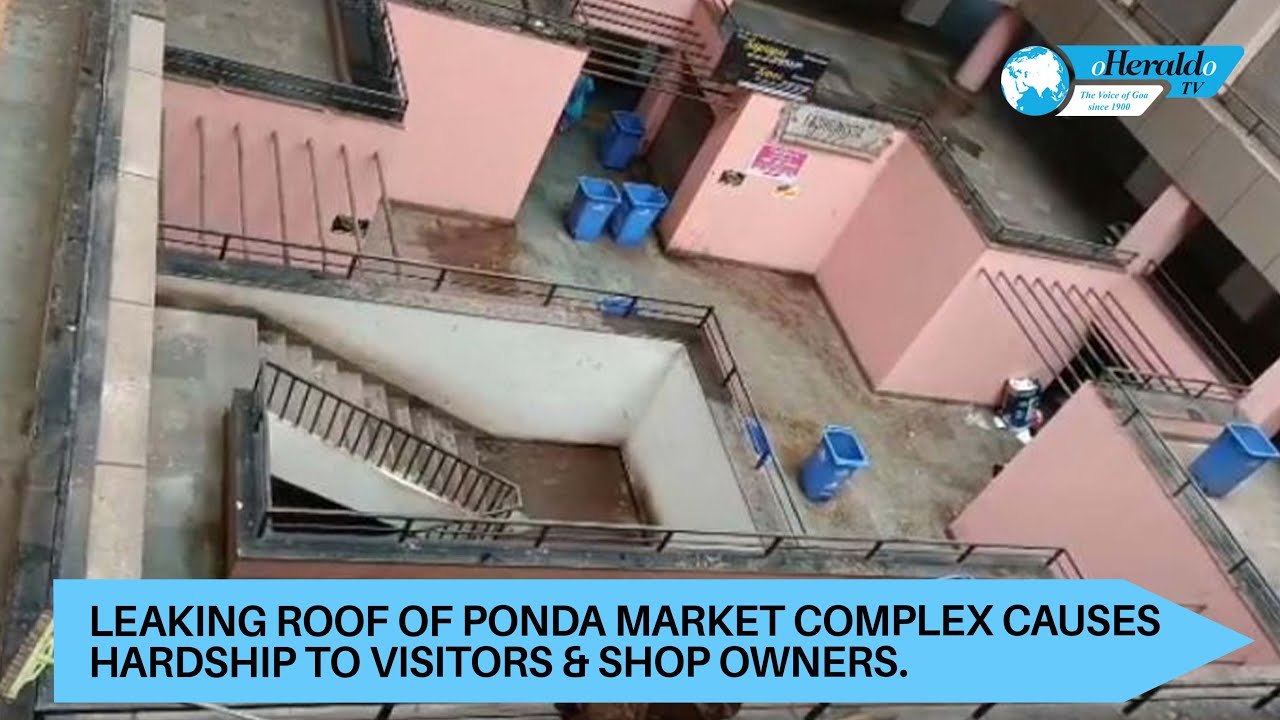 Leaking roof of Ponda Market Complex causes hardship to visitors & shop ...
