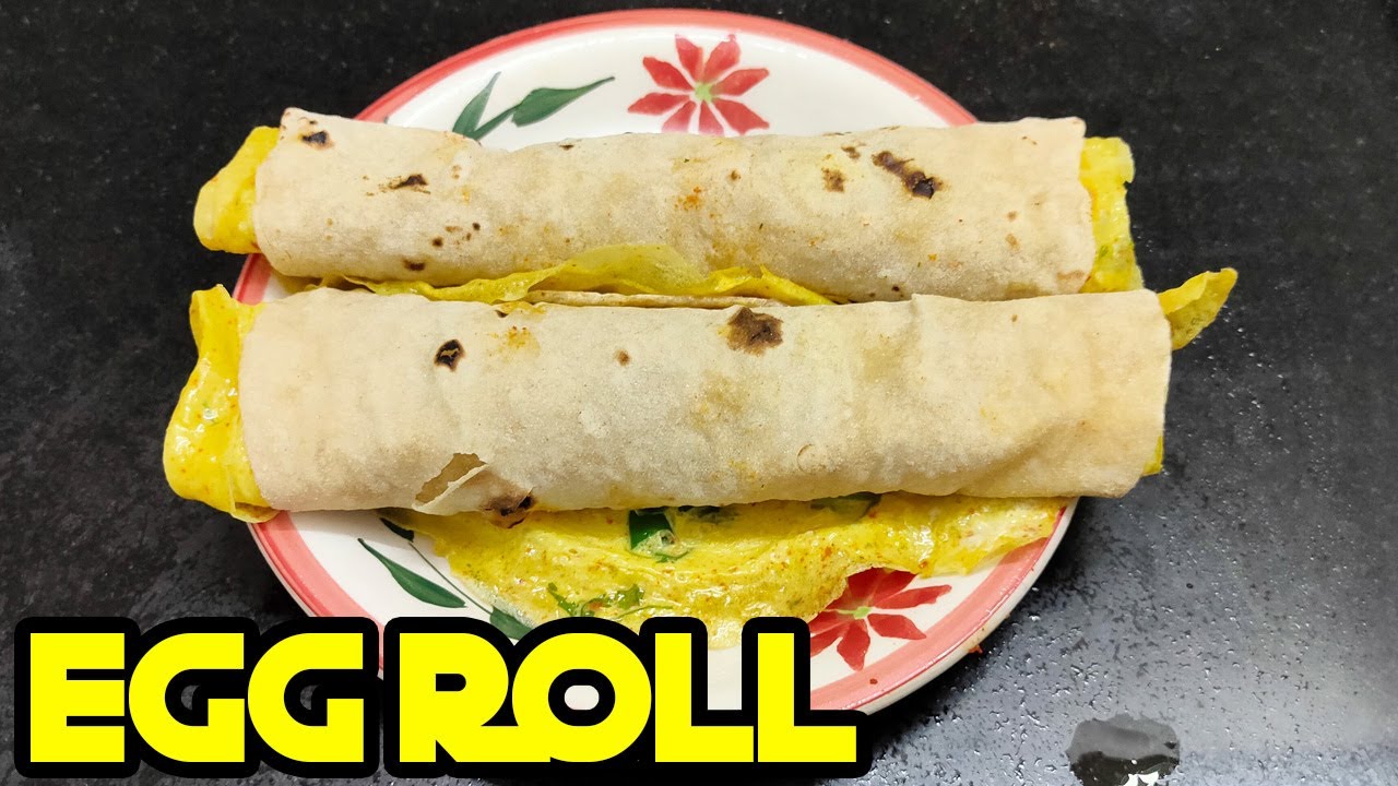 Egg Roll | Atta Roti Egg Roll | Chapati Anda Roll | Instant Breakfast ...