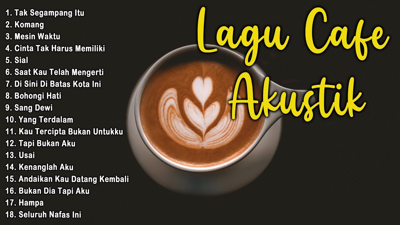 Full Album Akustik Cafe Santai 2023 - Akustik Lagu Indonesia - Musik ...