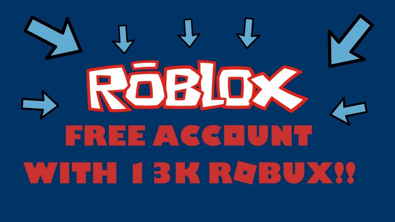 FREE ROBLOX ACOUNT WITH 13K+ ROBUX | READ DESCRIPTION!!! - YouTube