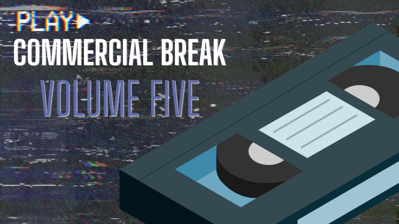 Commercial Break Volume 5 - YouTube