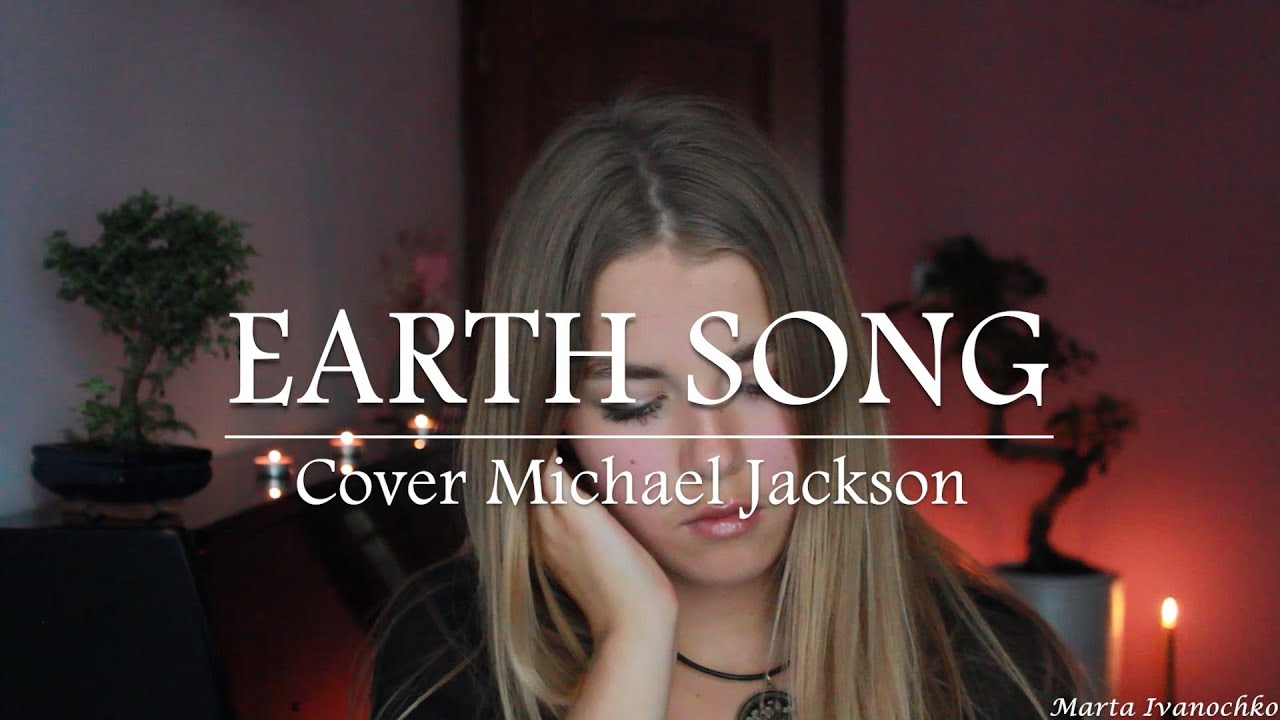 Earth Song - Michael Jackson - cover by Marta Ivanochko - YouTube