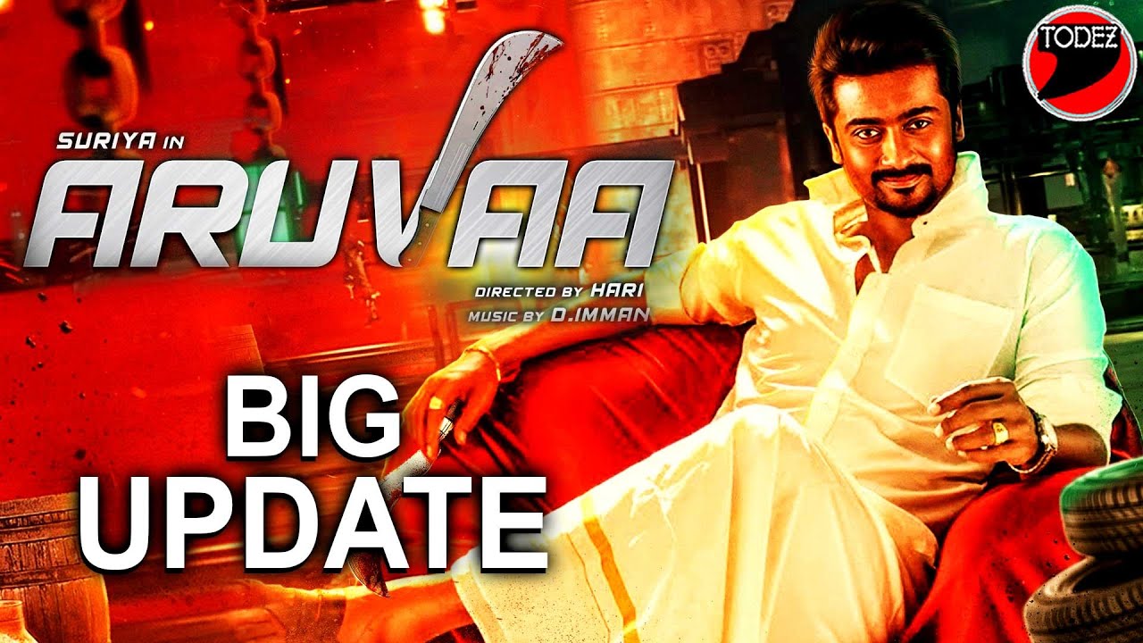 Aruvaa Movie | Official Trailer | Malavika Mohanan | Suriya | Hari | D ...