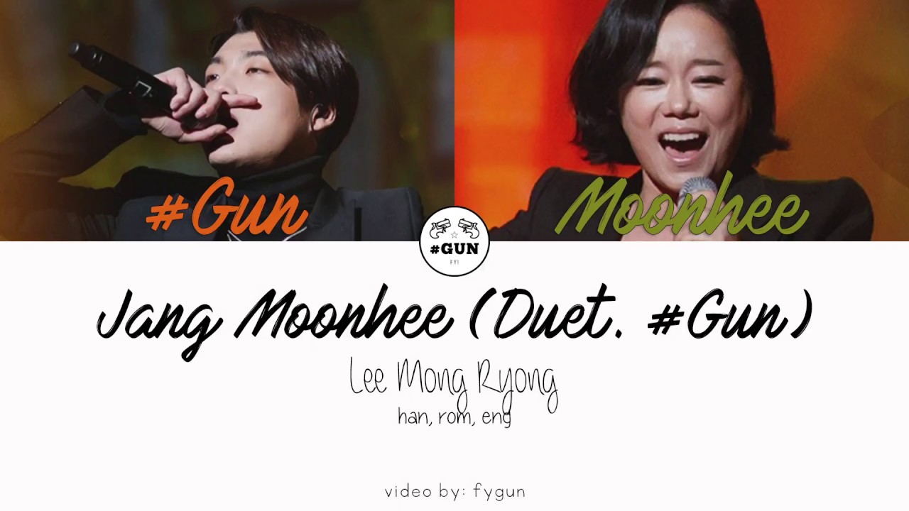 장문희 Jang Moonhee (Duet. 샵건 #Gun) - 이몽룡아 Lee Mong Ryong [Han|Rom|Eng] - YouTube