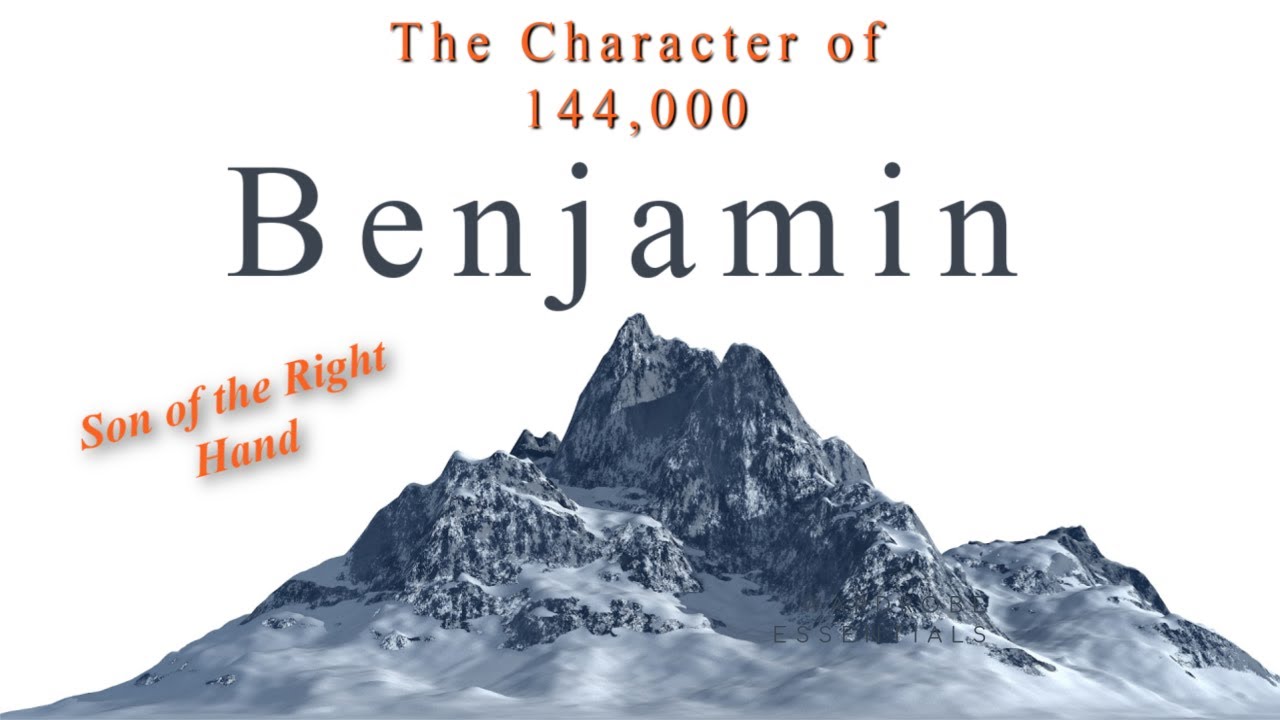 The Character of the 144,000 - Benjamin: "Son of My Right Hand" - YouTube