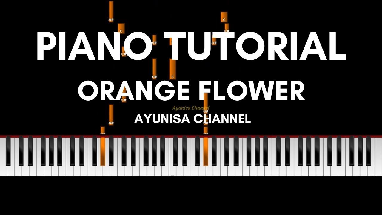 Piano tutorial | Orange Flower (You Complete Me) by Enhypen - YouTube