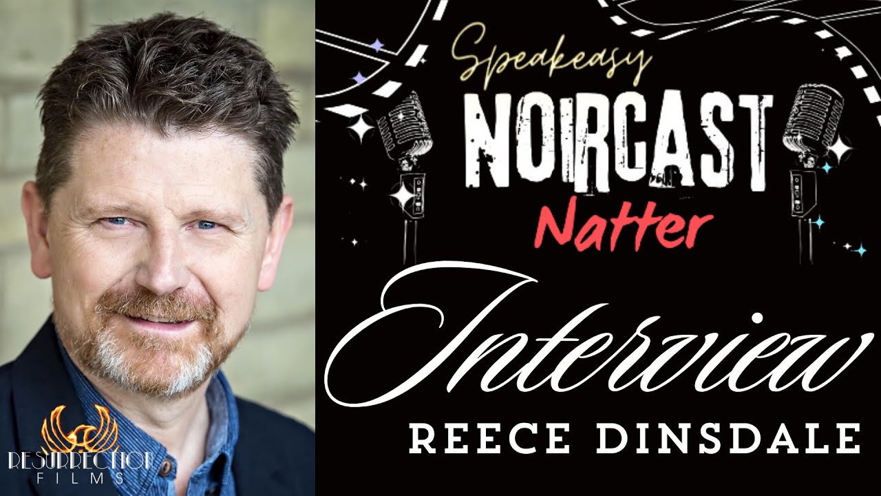 Reece Dinsdale Full Interview | Actor | Home To Roost | Noircast Natter ...