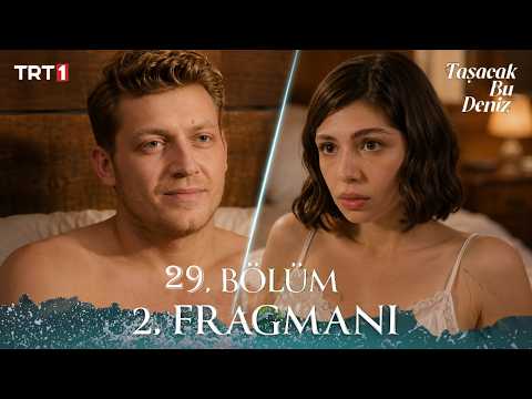 TaşacakBuDeniz 29. Bölüm . Fragman