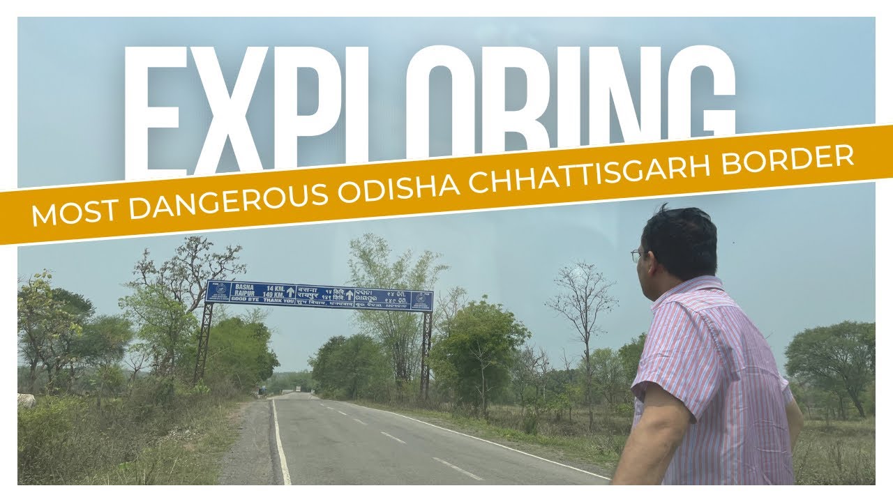 Exploring the Most Dangerous border || Chhattisgarh Odisha border ...