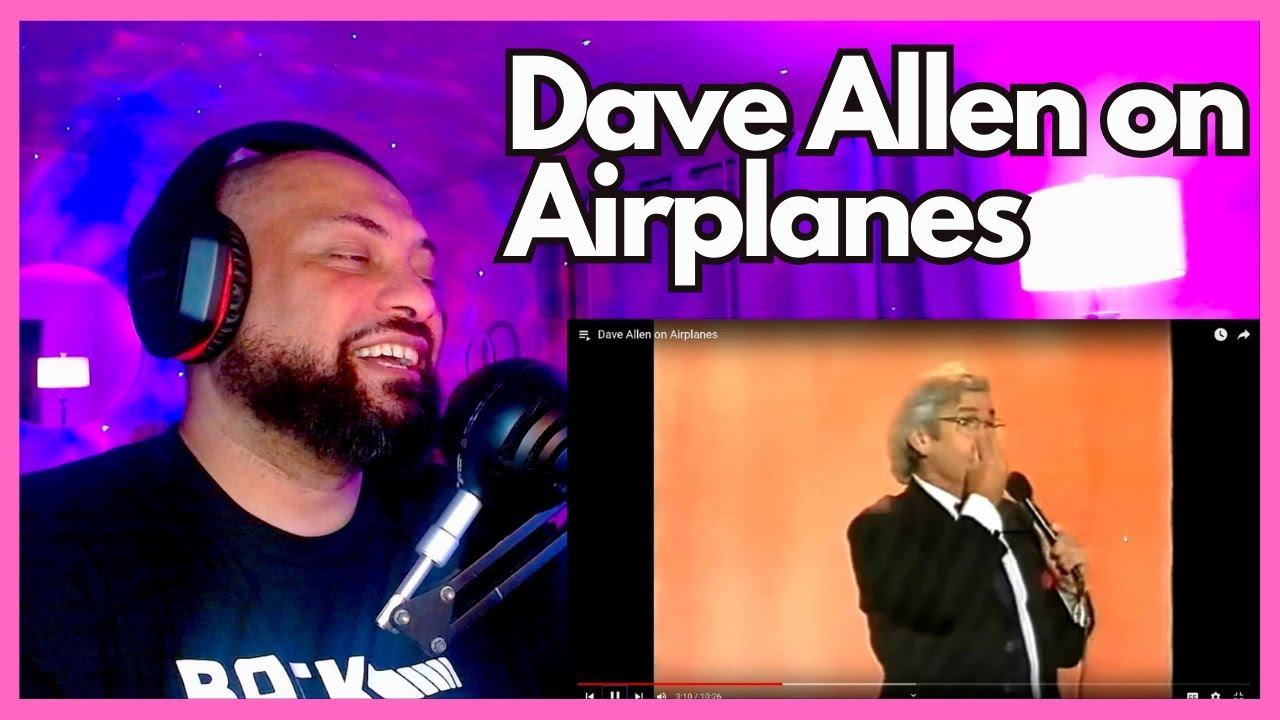 FIRST TIME REACTING TO | Dave Allen on Airplanes - YouTube