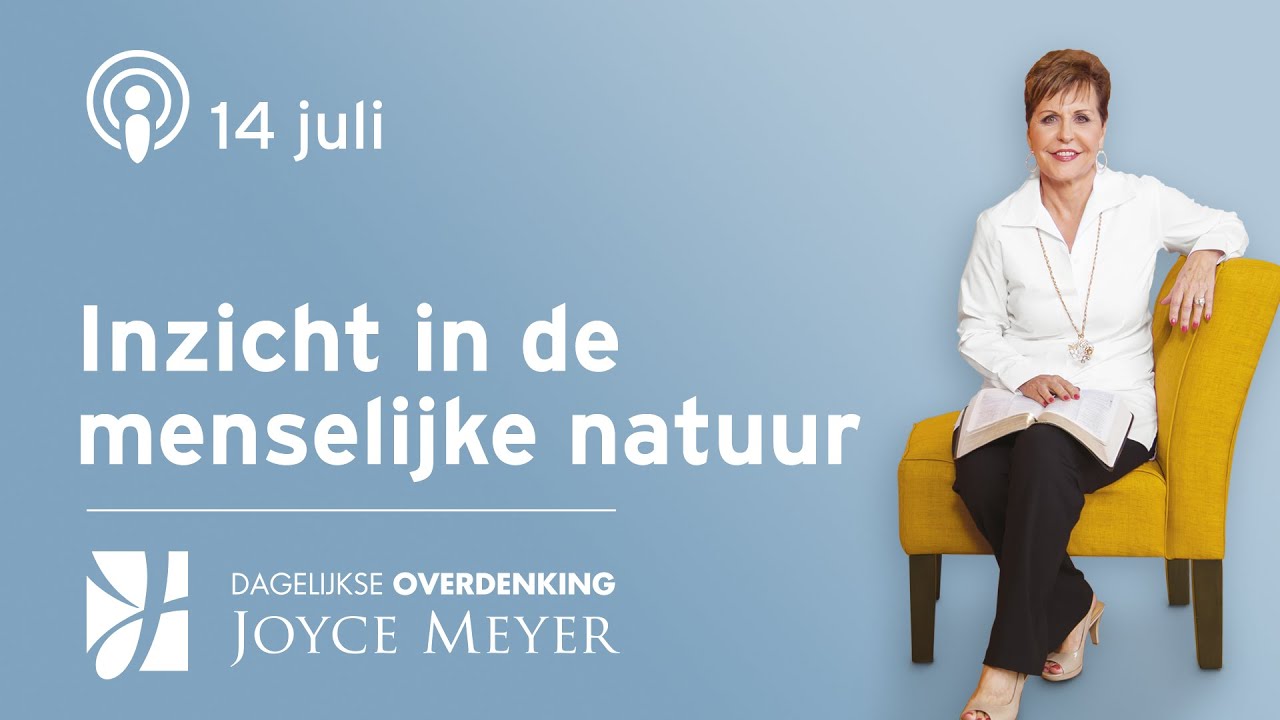 14-07 | 😇 Inzicht in de menselijke natuur 🧠 | Dagelijkse Overdenking | Joyce Meyer #shorts - YouTube