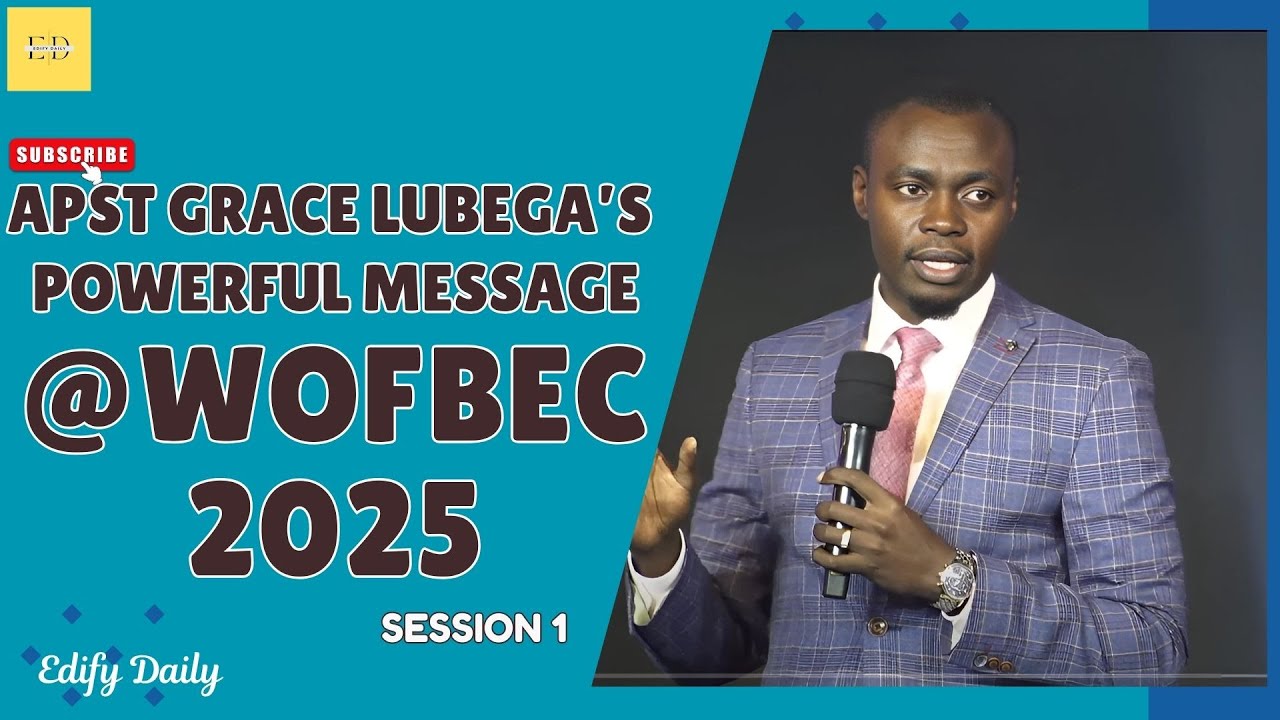 APOSTLE GRACE LUBEGA AT WOFBEC 2025 || 1ST SESSION || DISCOVER WHO YOU ...