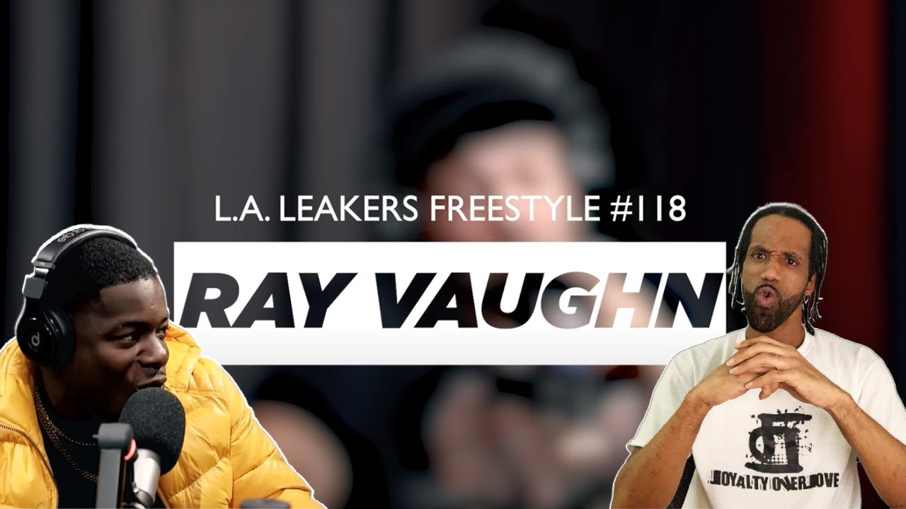 Ray Vaughn L.A. Leakers Freestyle 118 | Official Video | (Reaction ...