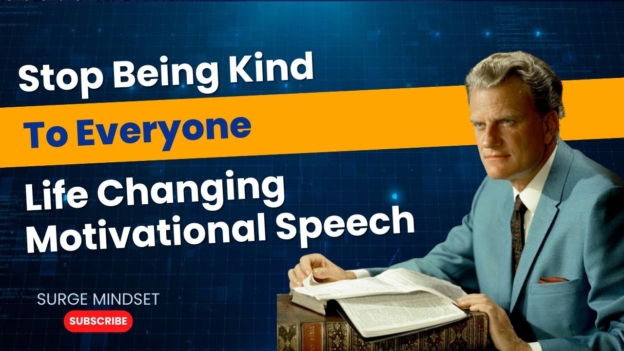 Stop Being Kind to Everyone - Life Changing Motivational Speech by ...