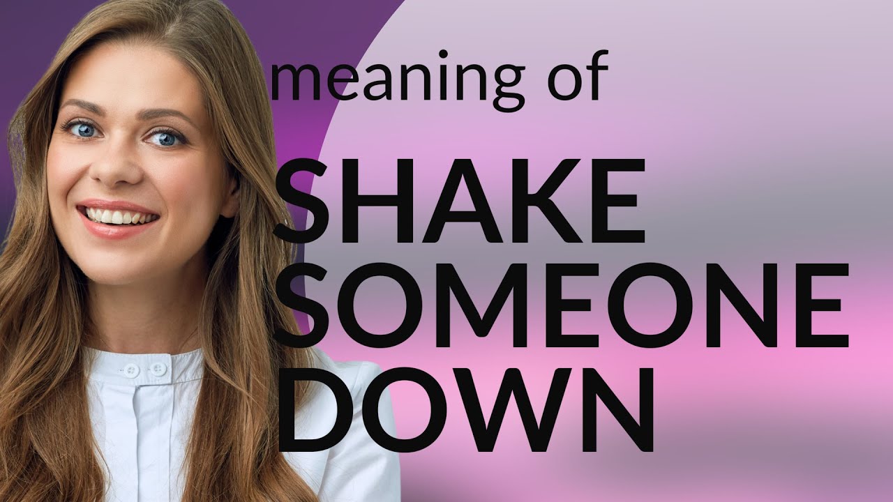 Understanding "Shake Someone Down": A Guide for English Learners - YouTube