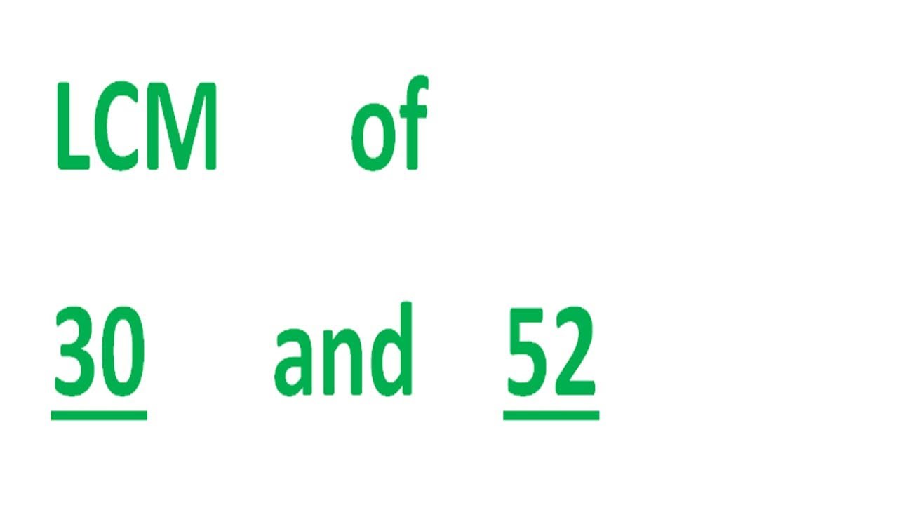 LCM of 30 and 52 - YouTube