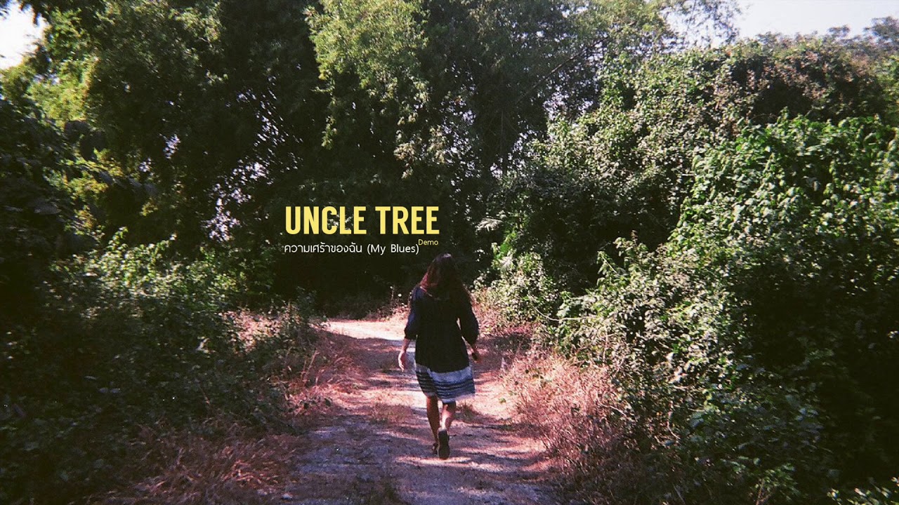 My blues (ความเศร้าของฉัน)-Uncle Tree - YouTube
