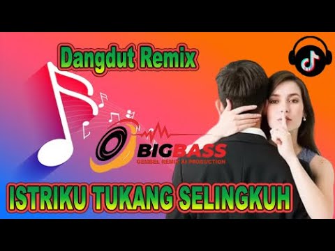 Dj Dangdut Remix Istriku Tukang Selingkuh - Goyang Asik 2025 High Performance Full Bass
