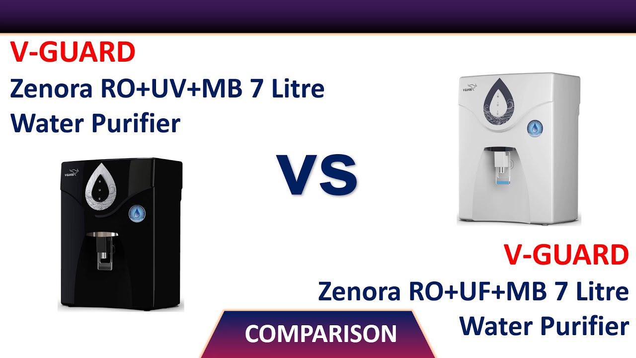 V-Guard Zenora RO+UV+MB 7L VS RO+UF+MB 7L Water Purifier - YouTube