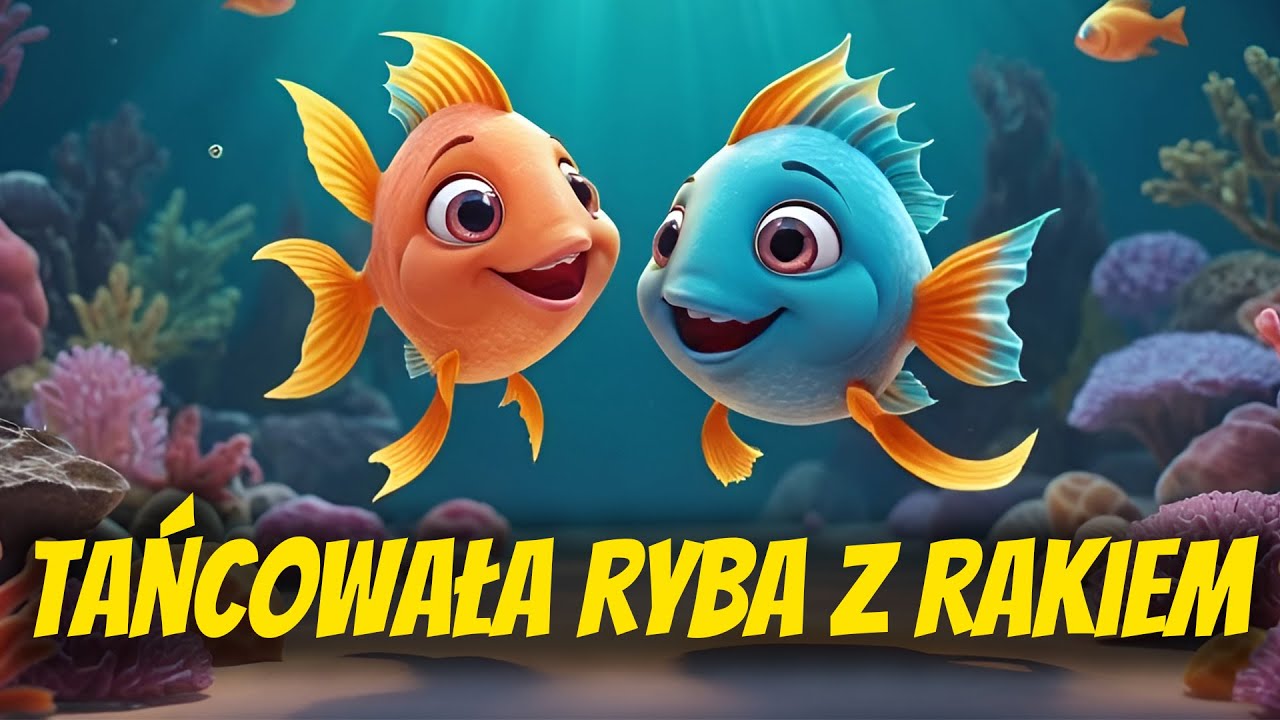TAŃCOWAŁA RYBA Z RAKIEM 🐟🦀 - WESOŁA PIOSENKA DLA DZIECI O RYBIE I RAKU ...