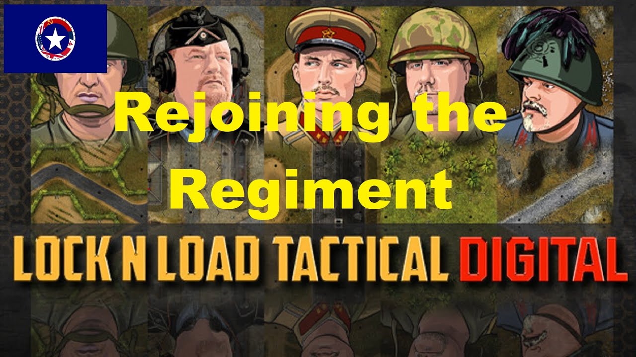 Lock 'n Load Tactical Digital: (Allies) Rejoining the Regiment - YouTube