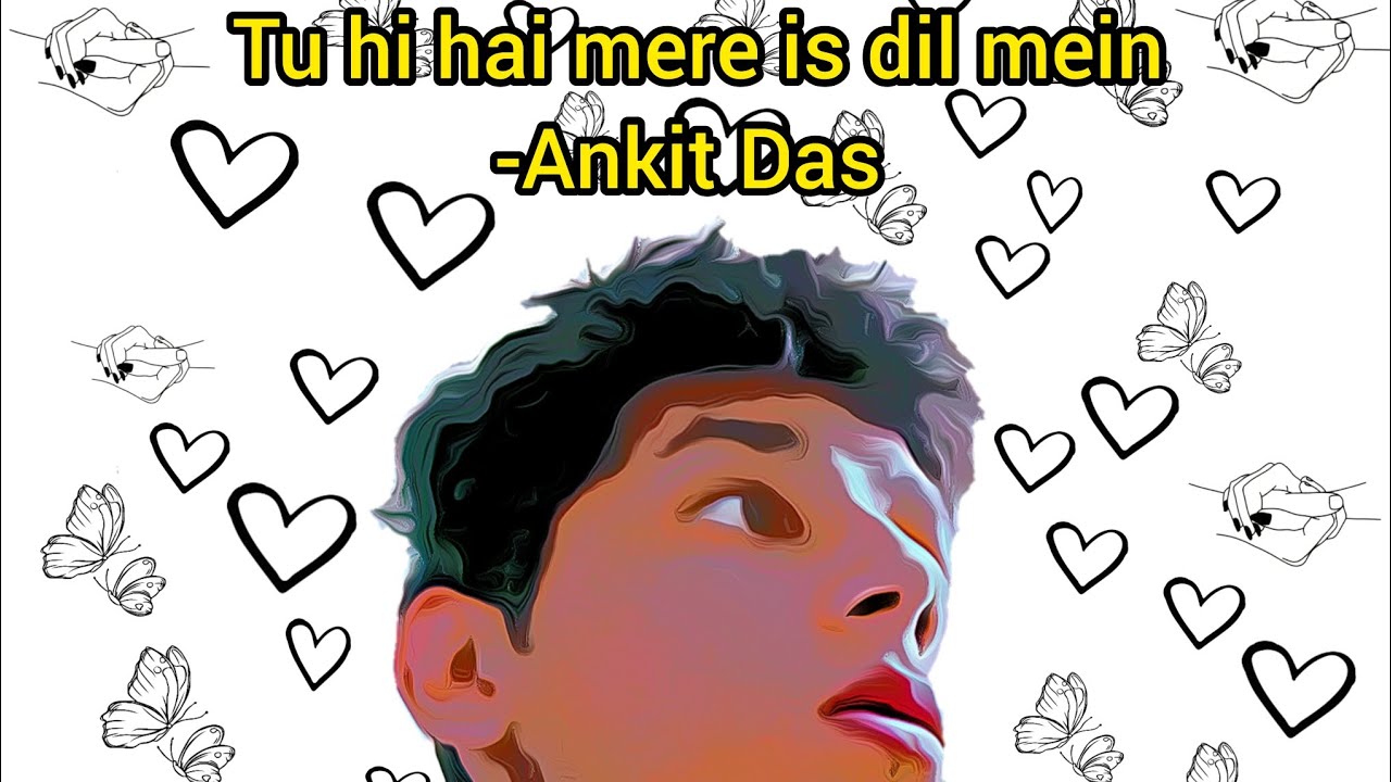 Tu hi hai mere is dil mein (original) - Ankit Das - YouTube