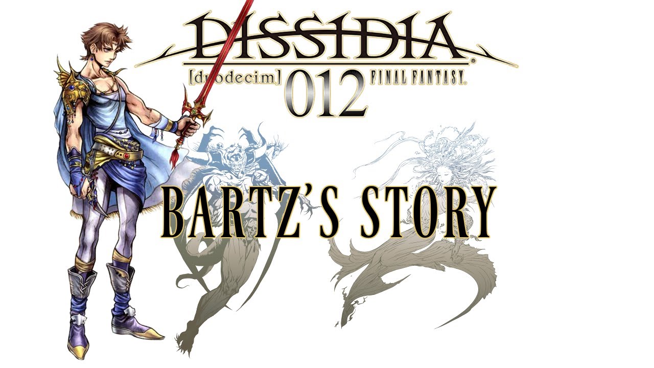 Dissidia Storyline Compilation - Bartz's Story - YouTube