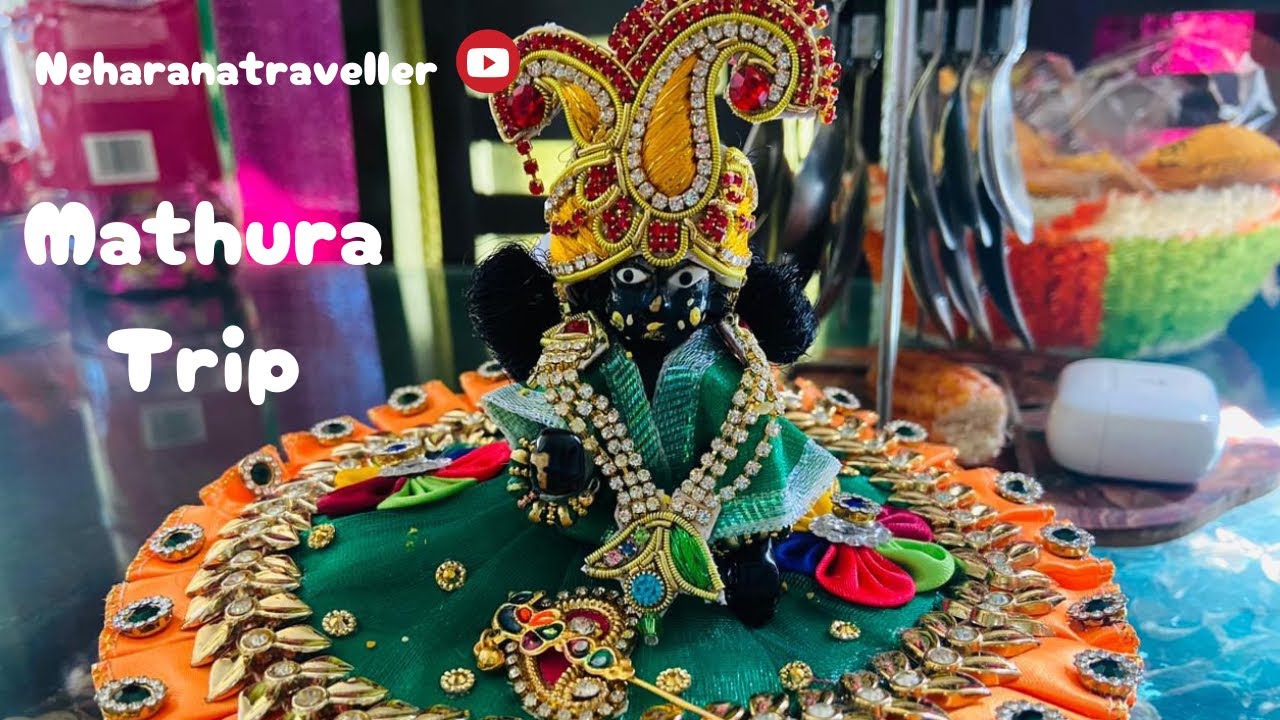 Mathura Journey: Yamuna Ghat, Barsana, Raman Reti, Gokul & Brindavan ...