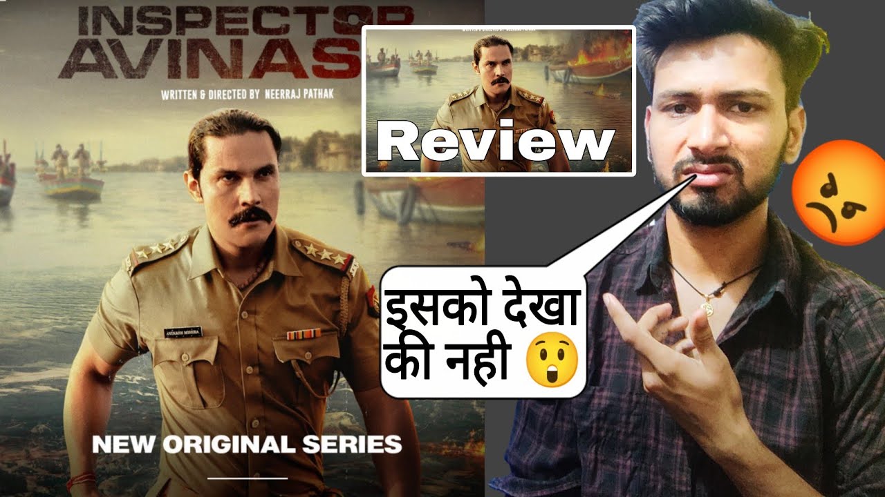 Inspector Avinash Series Review | inspector avinash web series all ...