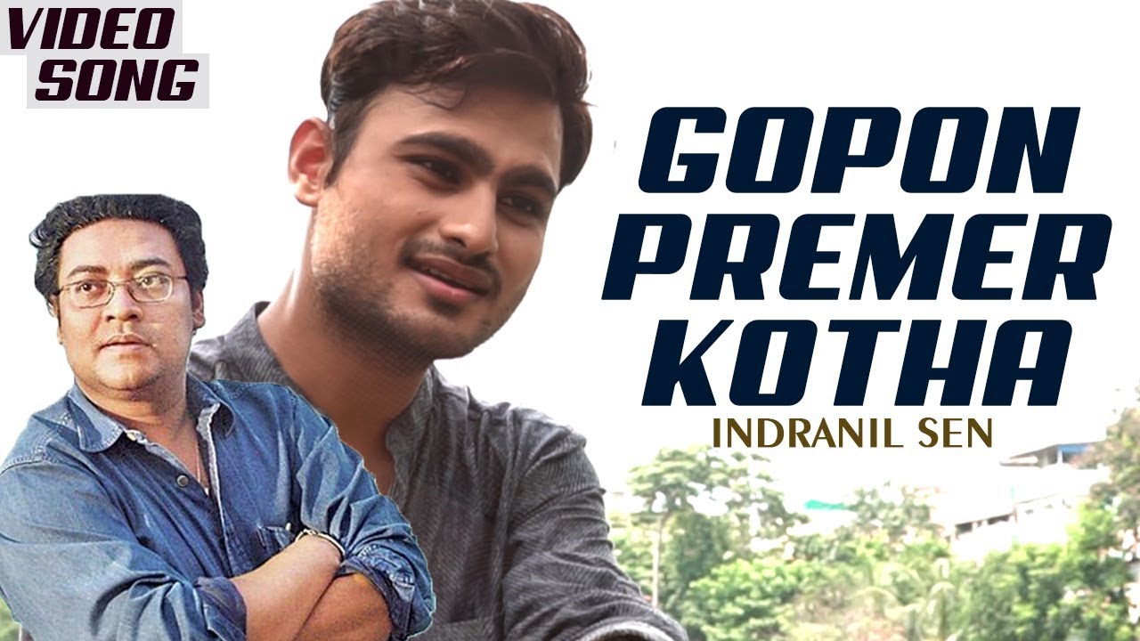 Gopon Premer Kotha | Indranil Sen | Dariya Ailo Toofan | Full Video ...
