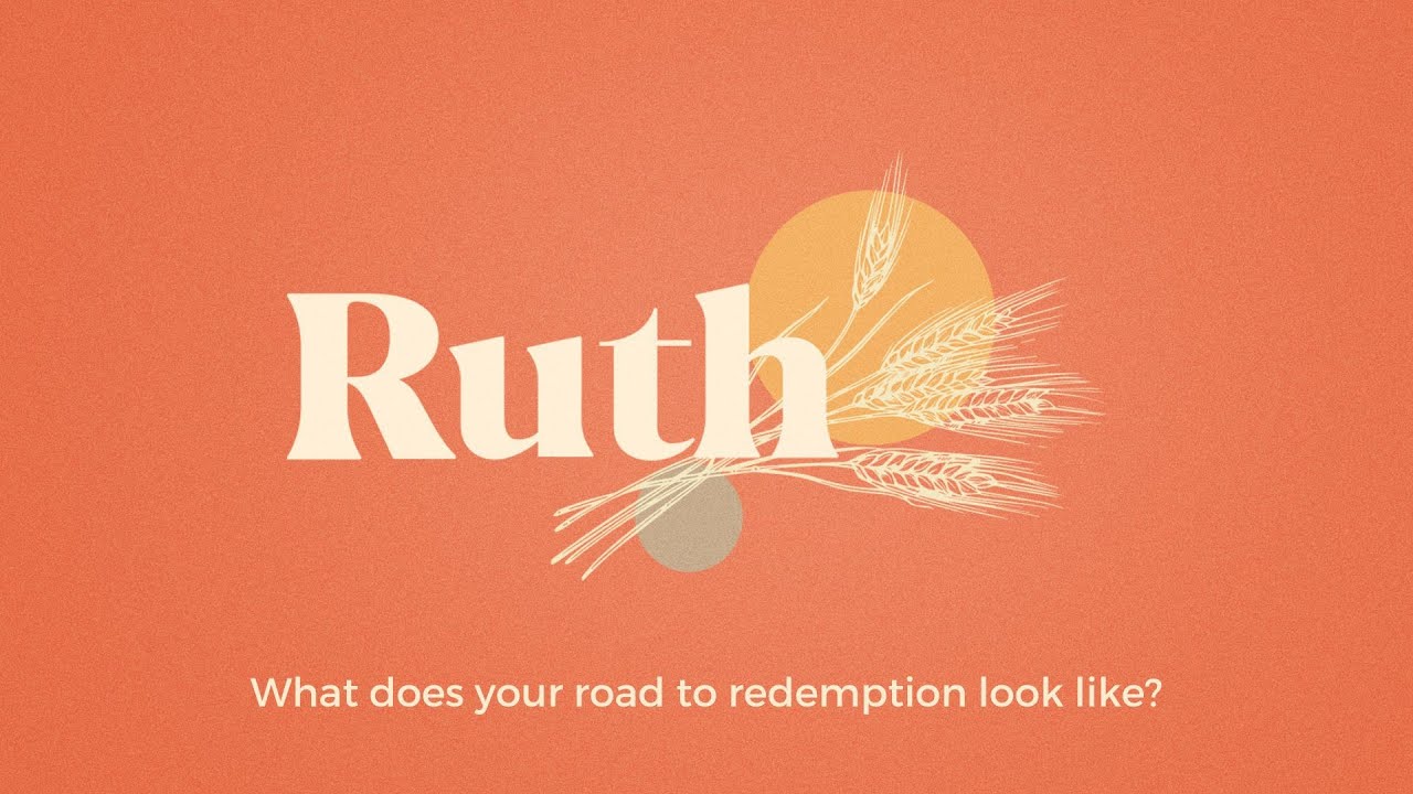(18.06.23) Ruth | What does your road to redemption look like? | Steve ...