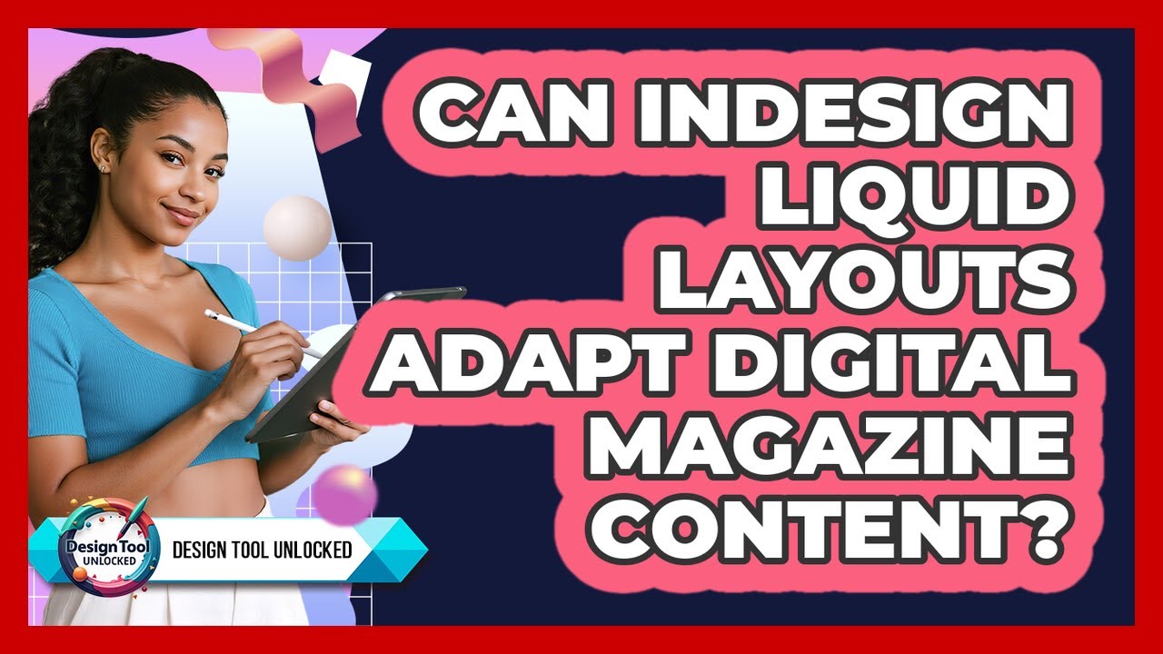 Can InDesign Liquid Layouts Adapt Digital Magazine Content? - Design ...