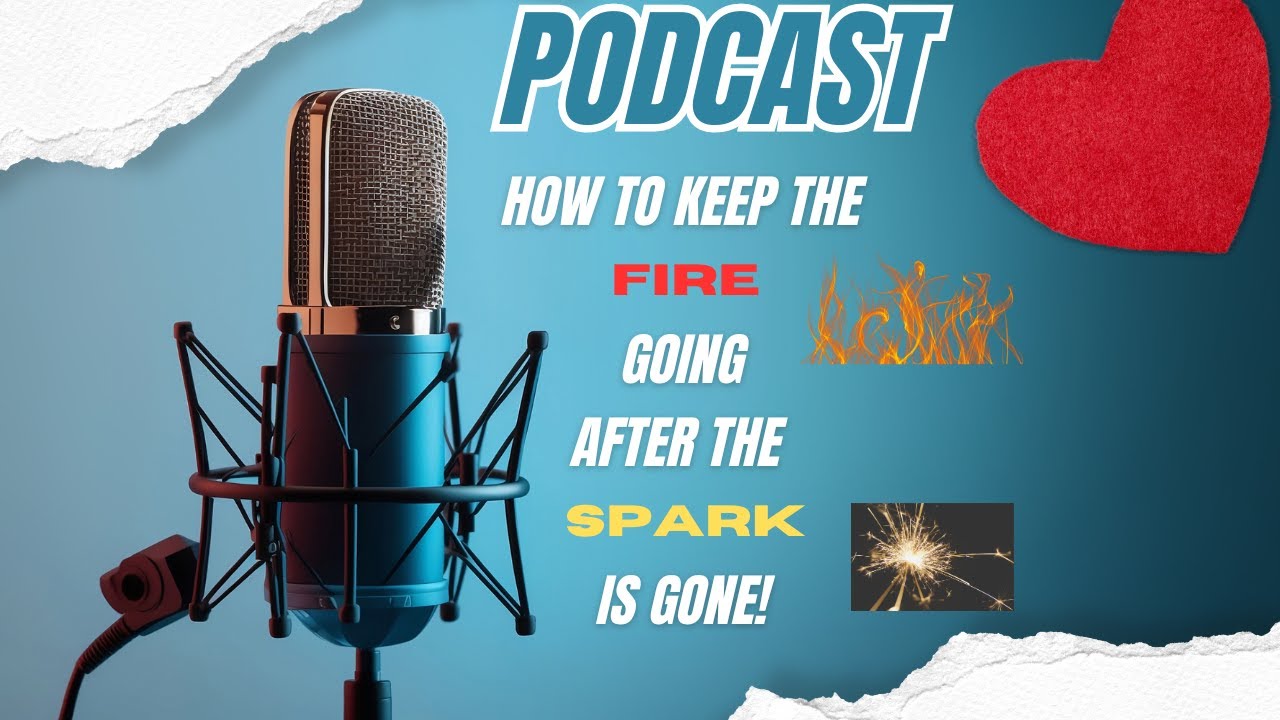 Keeping the fire in your relationship going (after the spark has gone ...