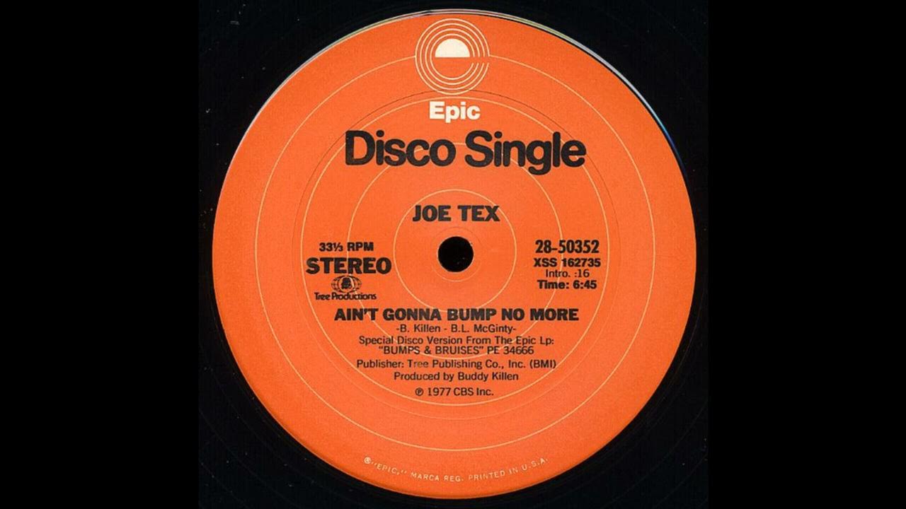 Joe Tex - Ain't Gonna Bump No More (12" Extended) - YouTube