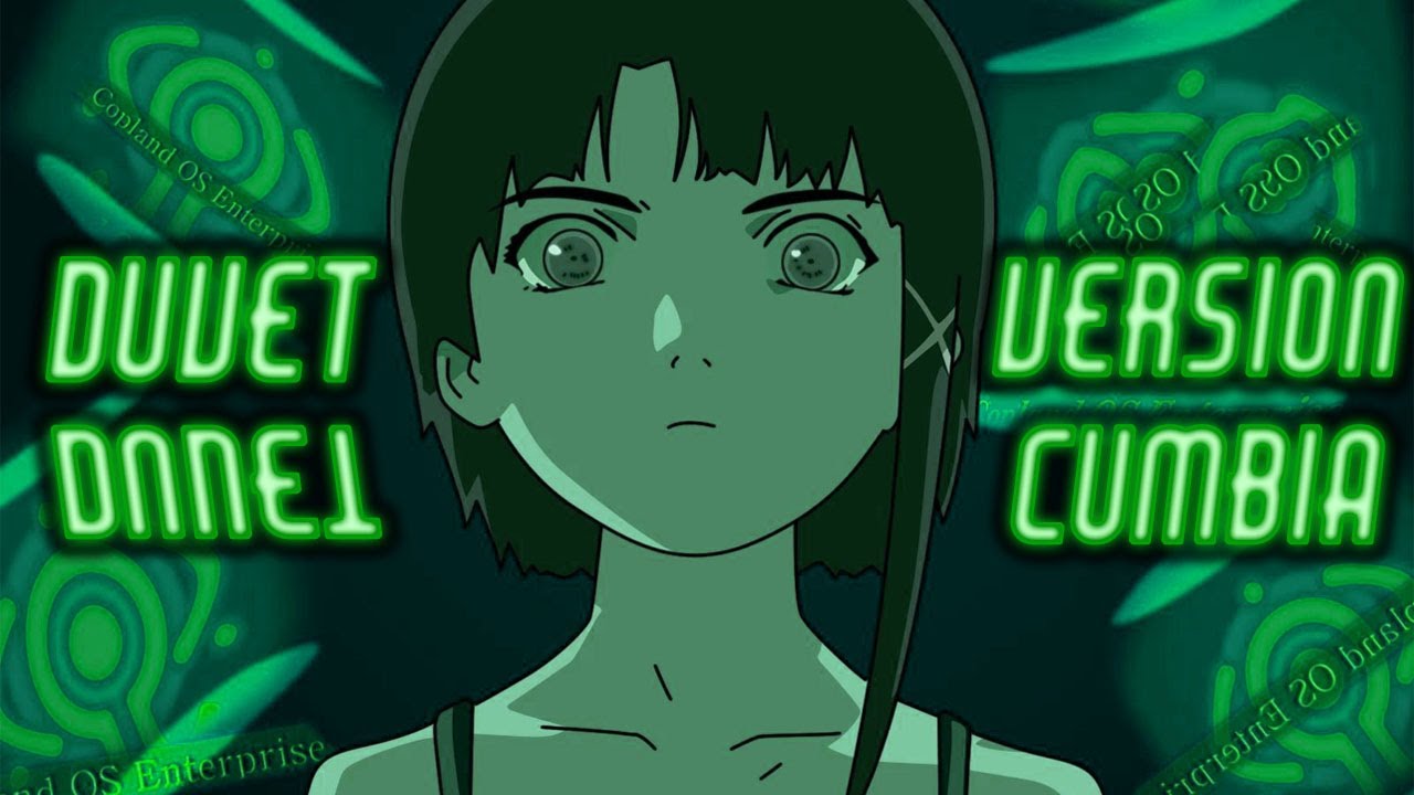 OP Serial Experiments Lain (CUMBIA REMIX) - Dj Santiago Cejas - YouTube