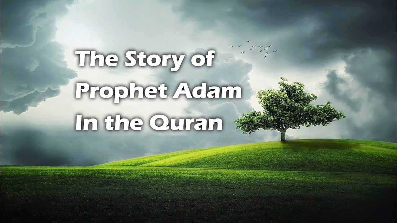 Story Of Prophet Adam (A.S) - YouTube