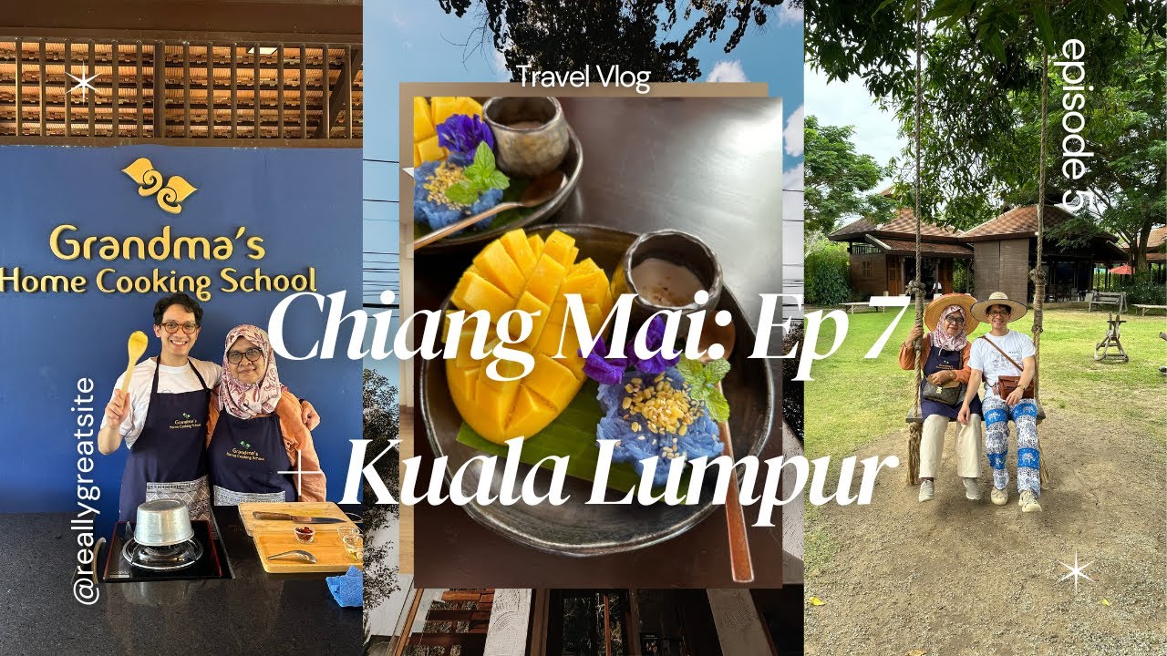 Chiang Mai Vlog 🇨🇷: Travel Diary Episode 7- Grandma Cooking School ...