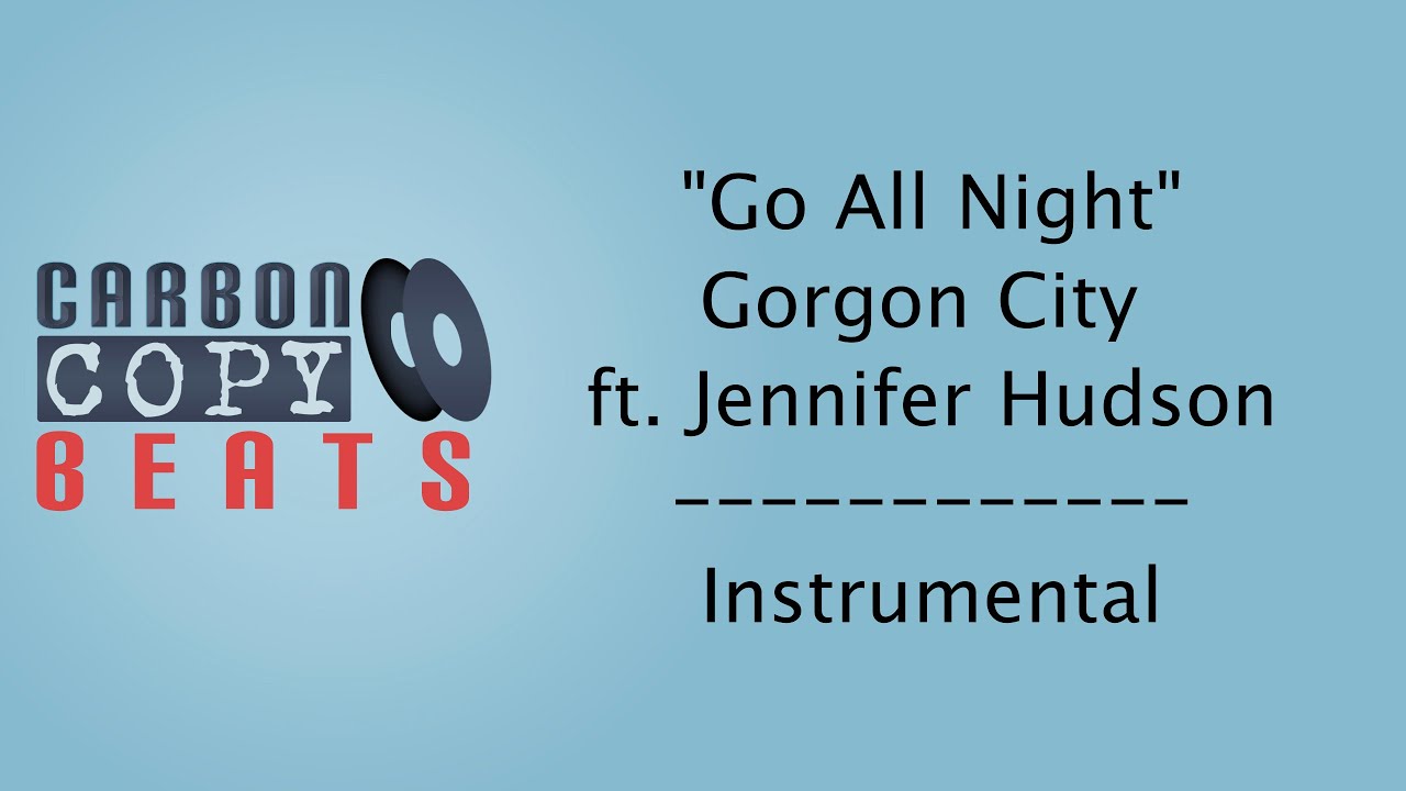 Go All Night - Instrumental / Karaoke (In The Style Of Gorgon City ft ...