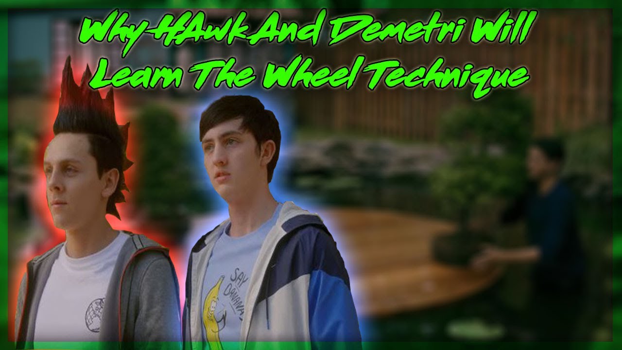 [THEORY] Hawk And Demetri Will Learn The Wheel Technique - YouTube