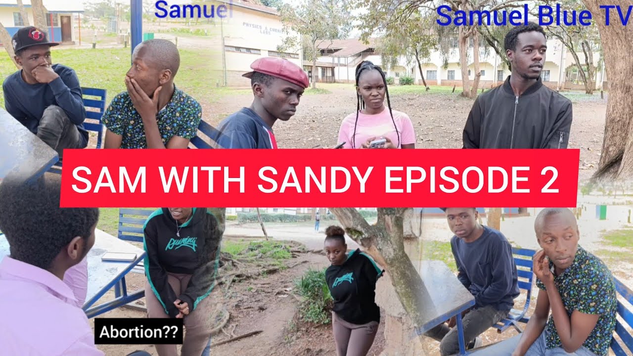 SAM WITH SANDY EPISODE 2 🔥🔥 #comedy #kadusko #love #markangelcomedy # ...