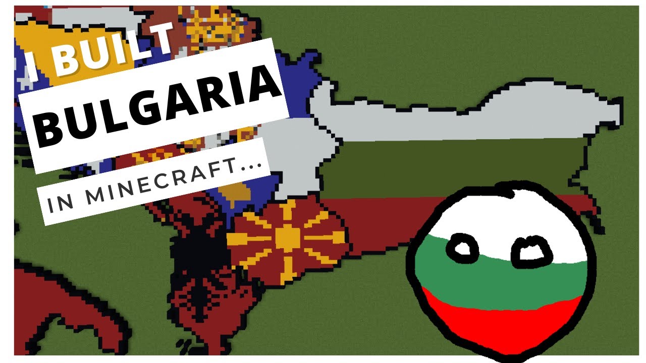 I Built Bulgaria In Minecraft ! - YouTube
