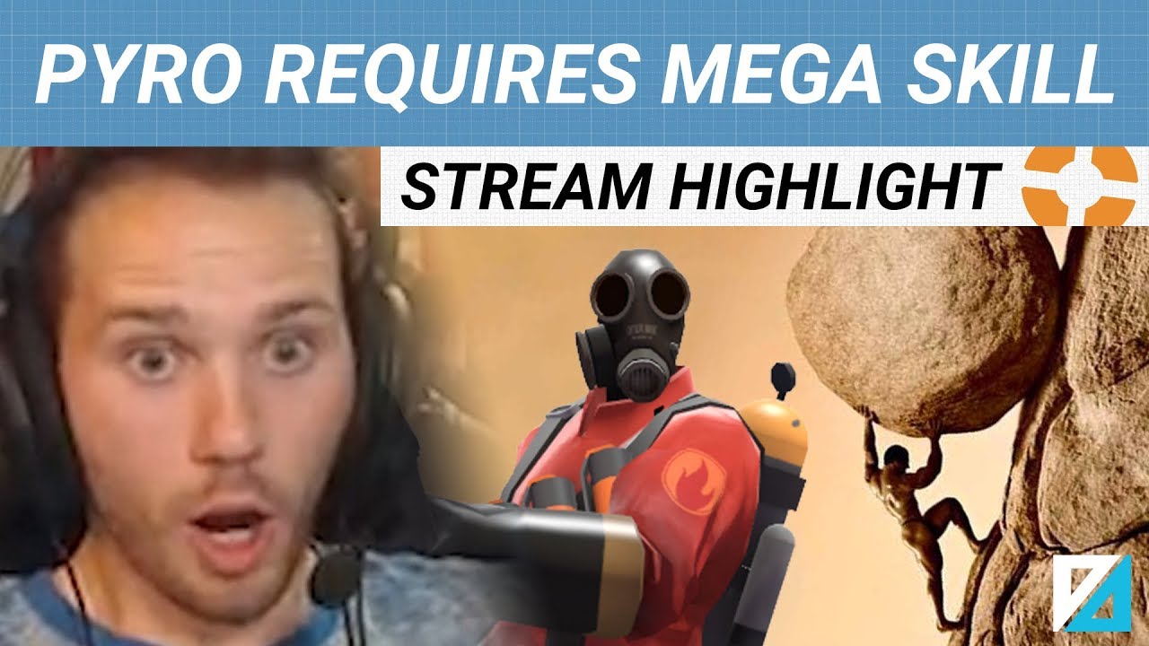 [TF2] WHY PYRO REQUIRES THE MOST SKILL - YouTube